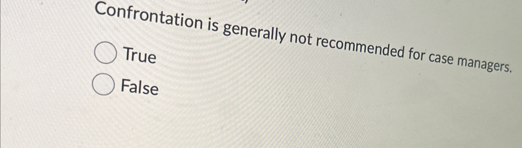 Solved Confrontation is generally not recommended for case | Chegg.com