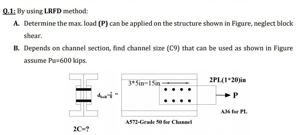 Solved Q.1: By using LRFD method: A. Determine the max. load | Chegg.com