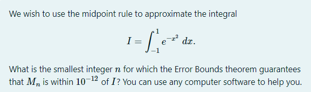 Solved We wish to use the midpoint rule to approximate the | Chegg.com