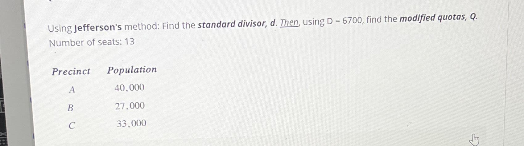 Solved Using Jefferson's method: Find the standard divisor, | Chegg.com
