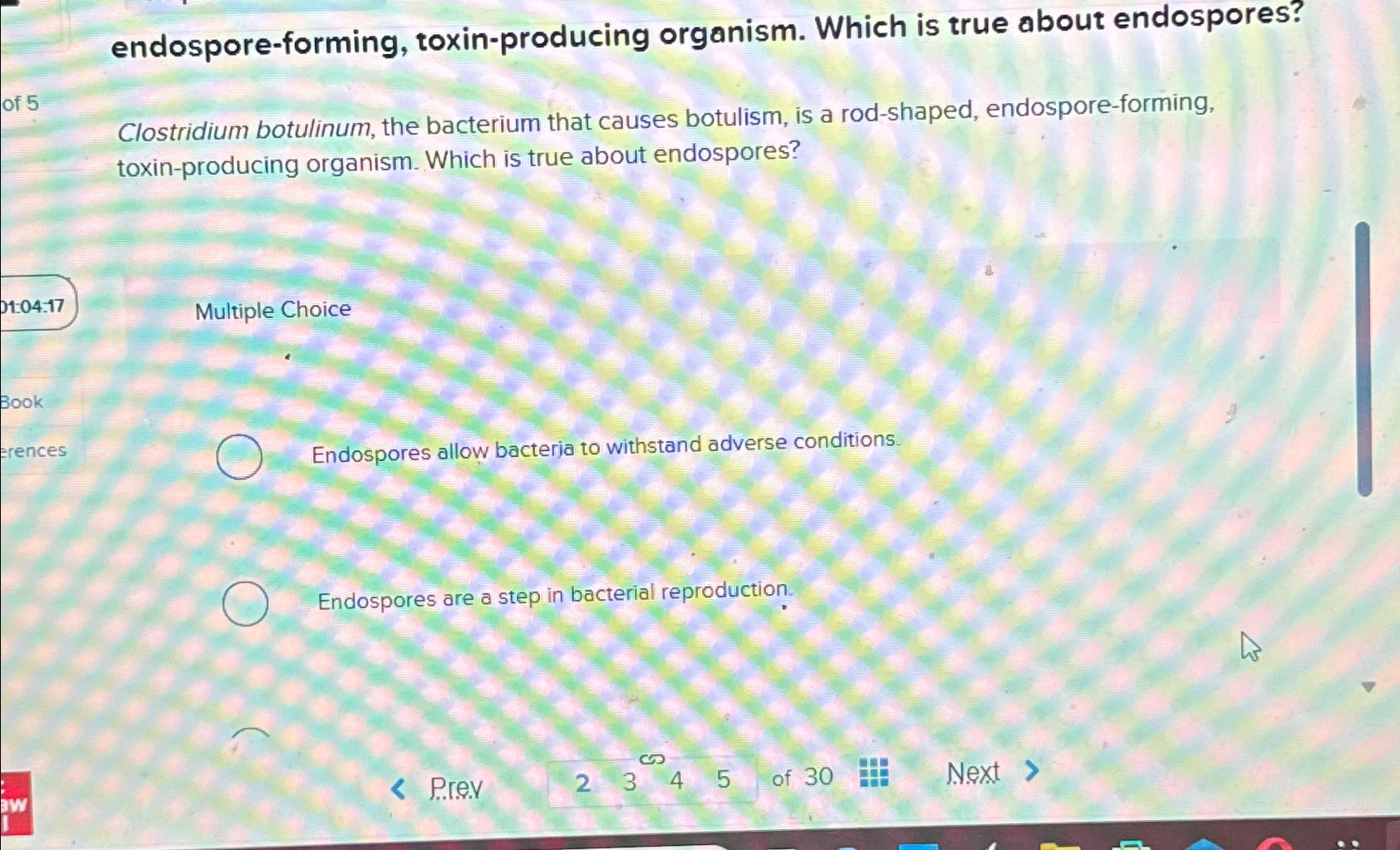 Solved endospore-forming, toxin-producing organism. Which is | Chegg.com