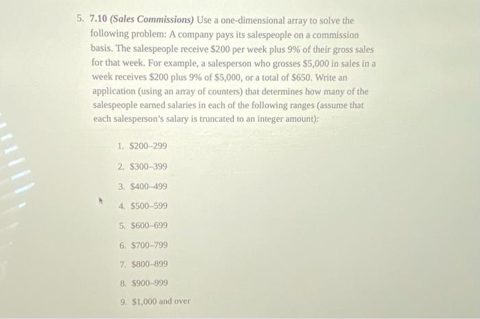 Solved 5. 7.10 (Sales Commissions) Use a one-dimensional | Chegg.com