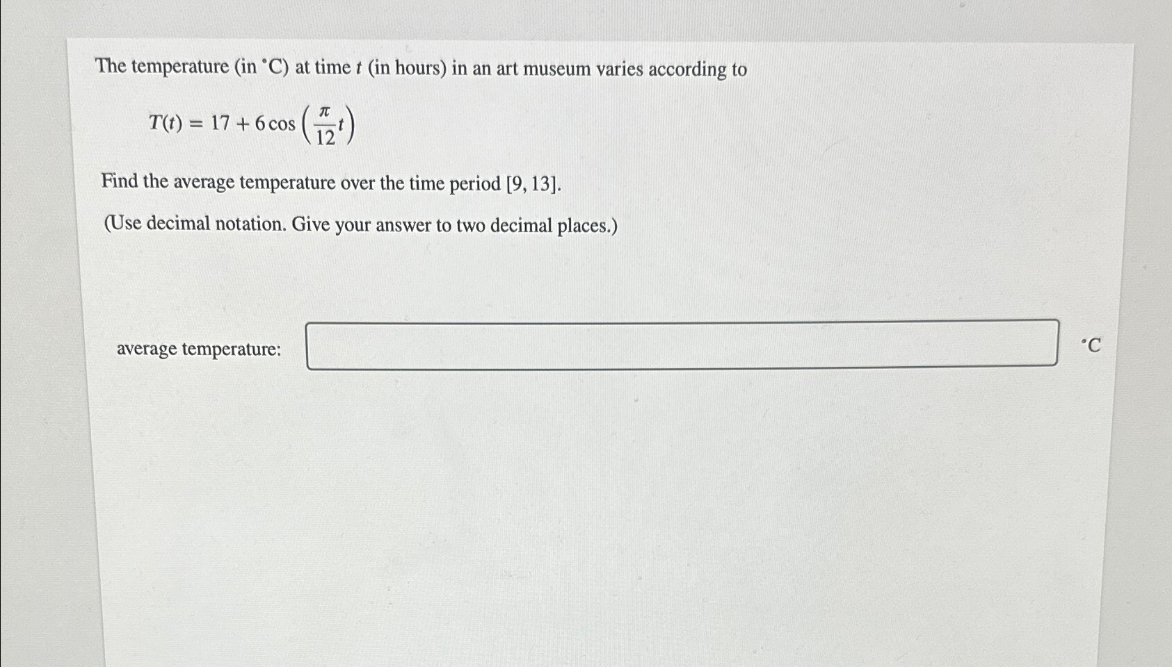 Solved The temperature (in °C ) ﻿at time t (in hours) ﻿in an | Chegg.com