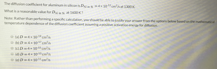 Solved The diffusion coefficient for aluminum in silicon is | Chegg.com