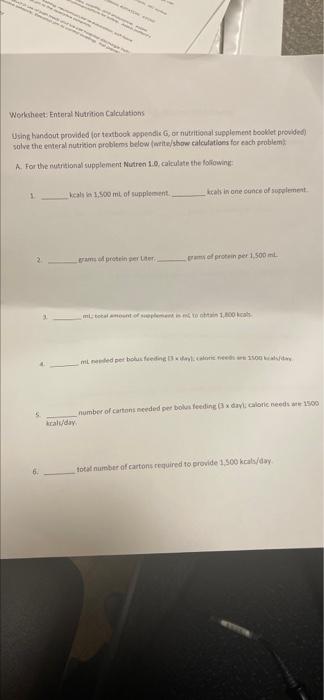 Solved Worksheet. Enteral Nutrition Calculations Using | Chegg.com