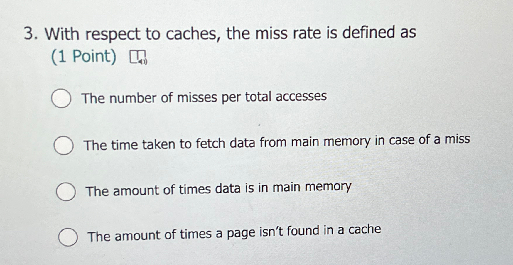 Solved With respect to caches, the miss rate is defined as(1 | Chegg.com