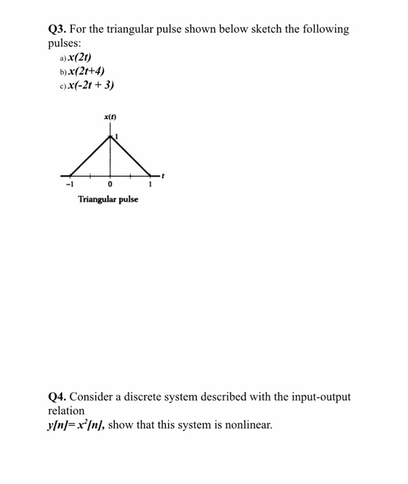 Solved Q3. For the triangular pulse shown below sketch the | Chegg.com