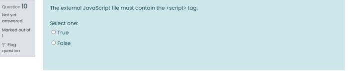 Solved Question 10 The external JavaScript file must contain | Chegg.com