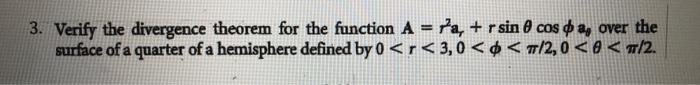 Solved 3. Verify the divergence theorem for the function | Chegg.com