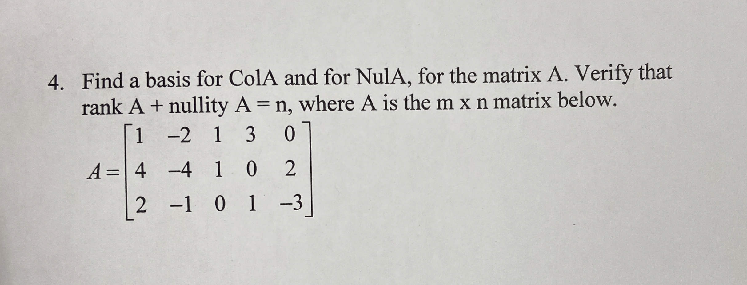 Solved Find a basis for ColA and for NulA, for the matrix A. | Chegg.com