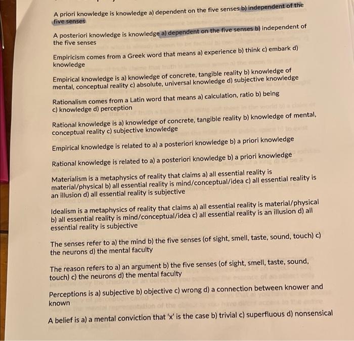 A priori knowledge is knowledge a) dependent on the | Chegg.com