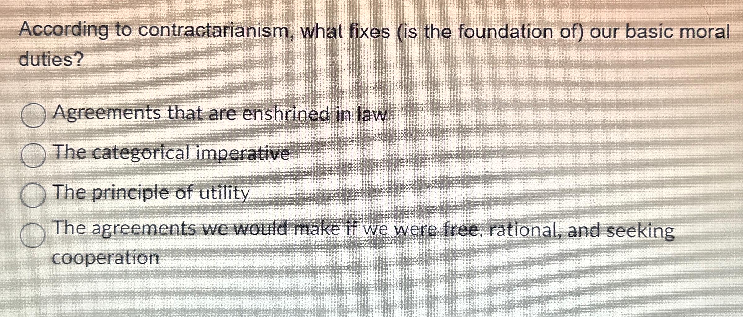 Solved According to contractarianism, what fixes (is the | Chegg.com