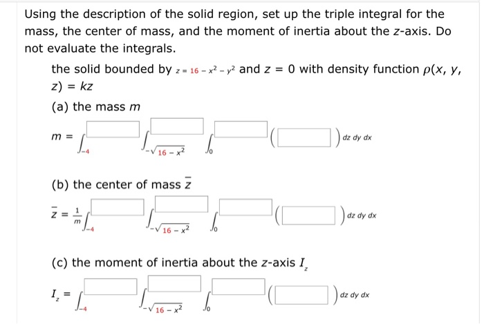 Solved Using the description of the solid region, set up the | Chegg.com