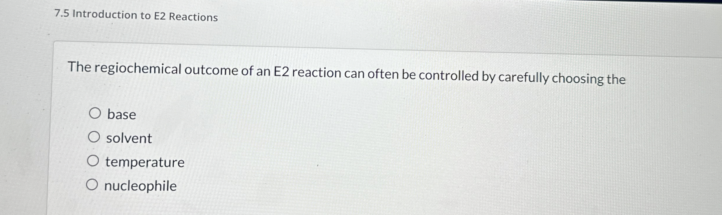 Solved 7.5 ﻿Introduction to E2 ﻿ReactionsThe regiochemical | Chegg.com