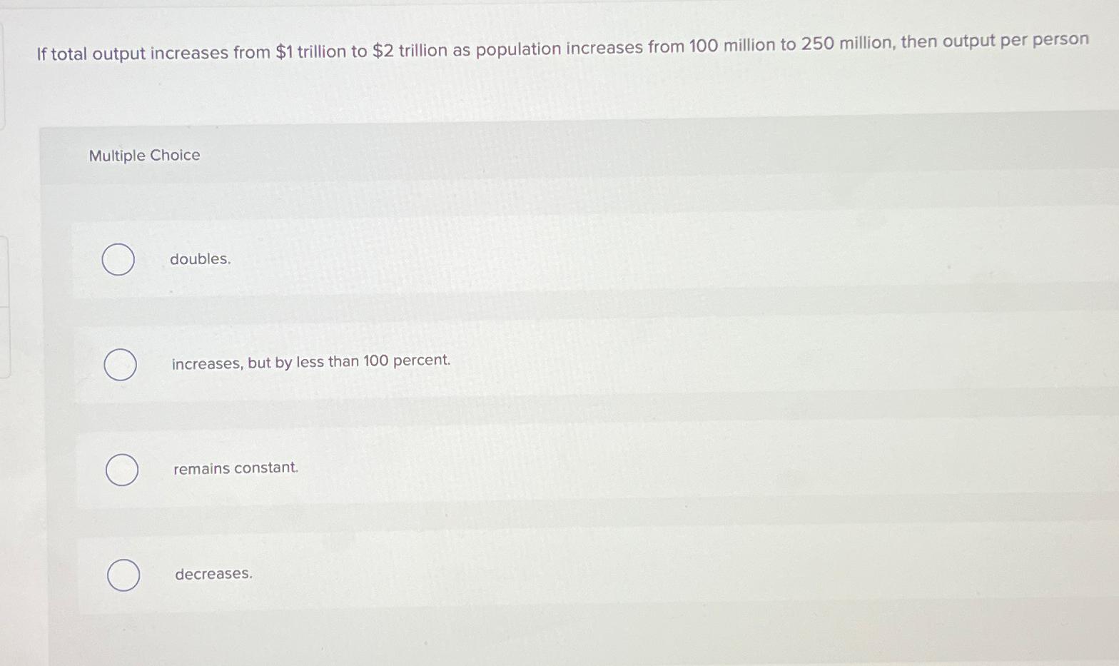 Solved If total output increases from $1 ﻿trillion to $2 | Chegg.com