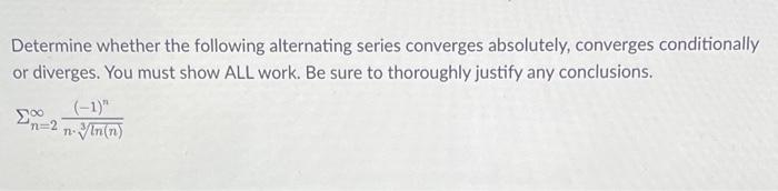 Solved Determine whether the following alternating series | Chegg.com