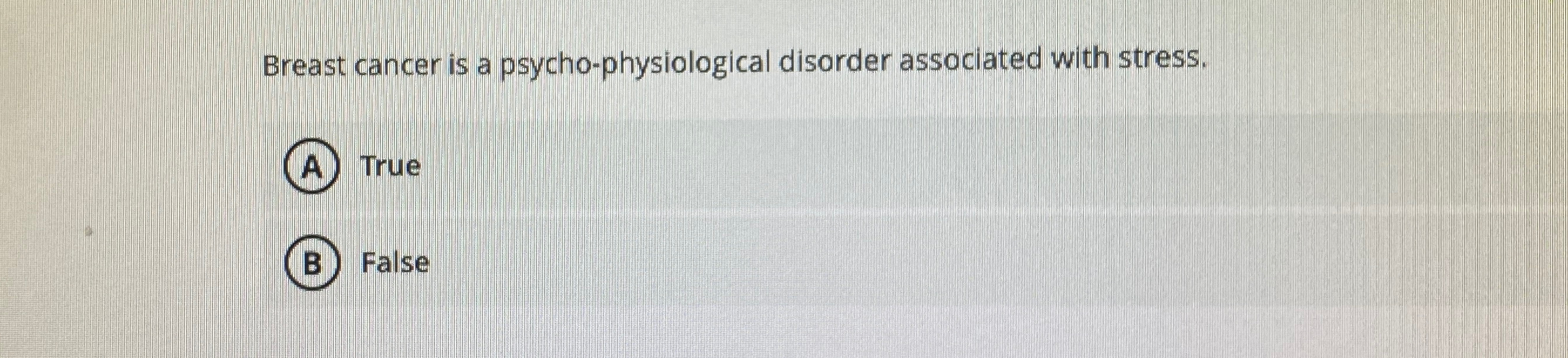 Solved Breast cancer is a psycho-physiological disorder | Chegg.com