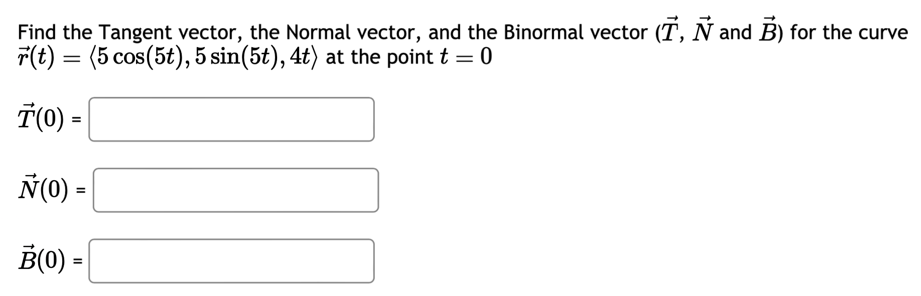 Solved Find the Tangent vector, the Normal vector, and the | Chegg.com