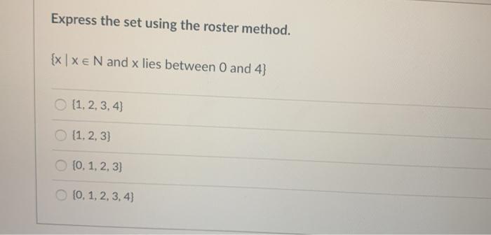 Solved Express the set using the roster method. {x | xe N | Chegg.com