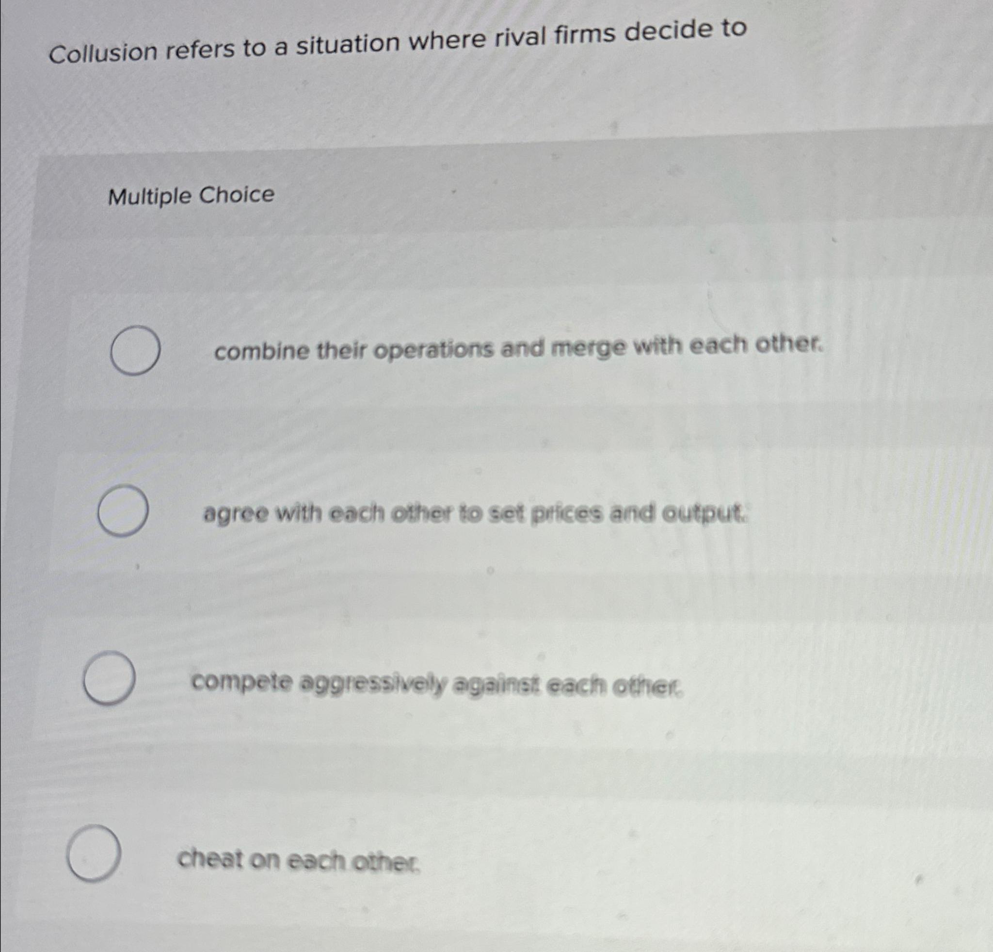 Solved Collusion refers to a situation where rival firms | Chegg.com