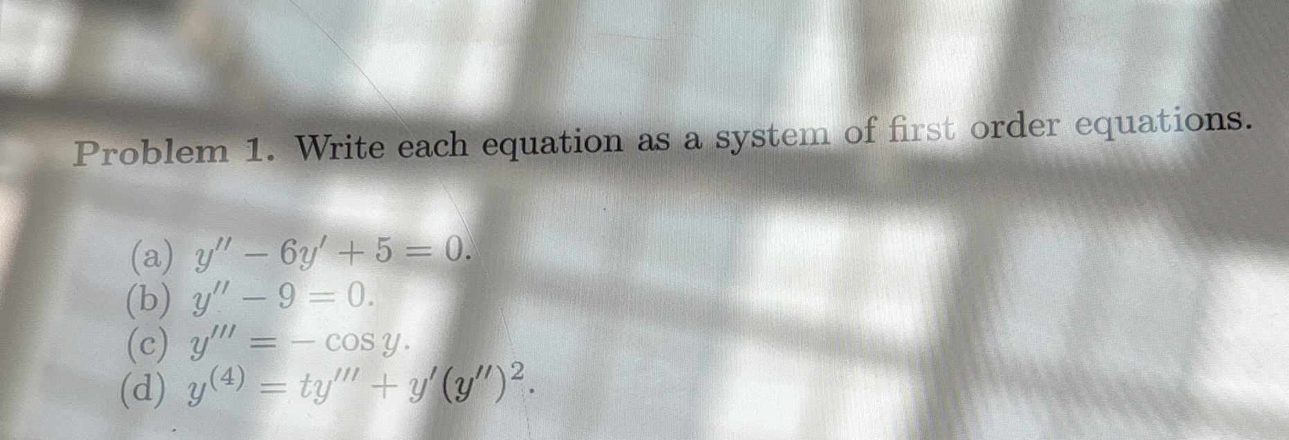 Solved Problem 1. ﻿Write each equation as a system of first | Chegg.com