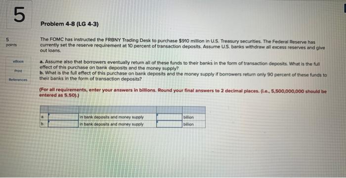 Solved The FOMC has instructed the FRBNY Trading Desk to | Chegg.com