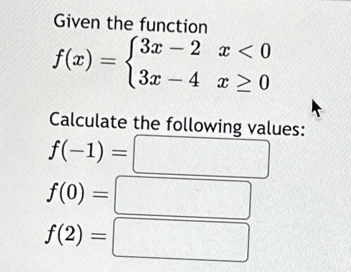 Solved Given the functionf(x)={3x-2,x