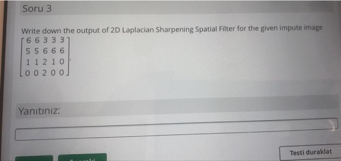 Solved Write Down The Output Of 2d Laplacian Sharpening