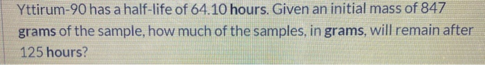 Solved Radon-222 has a half-life of 4.00 days. Given its | Chegg.com