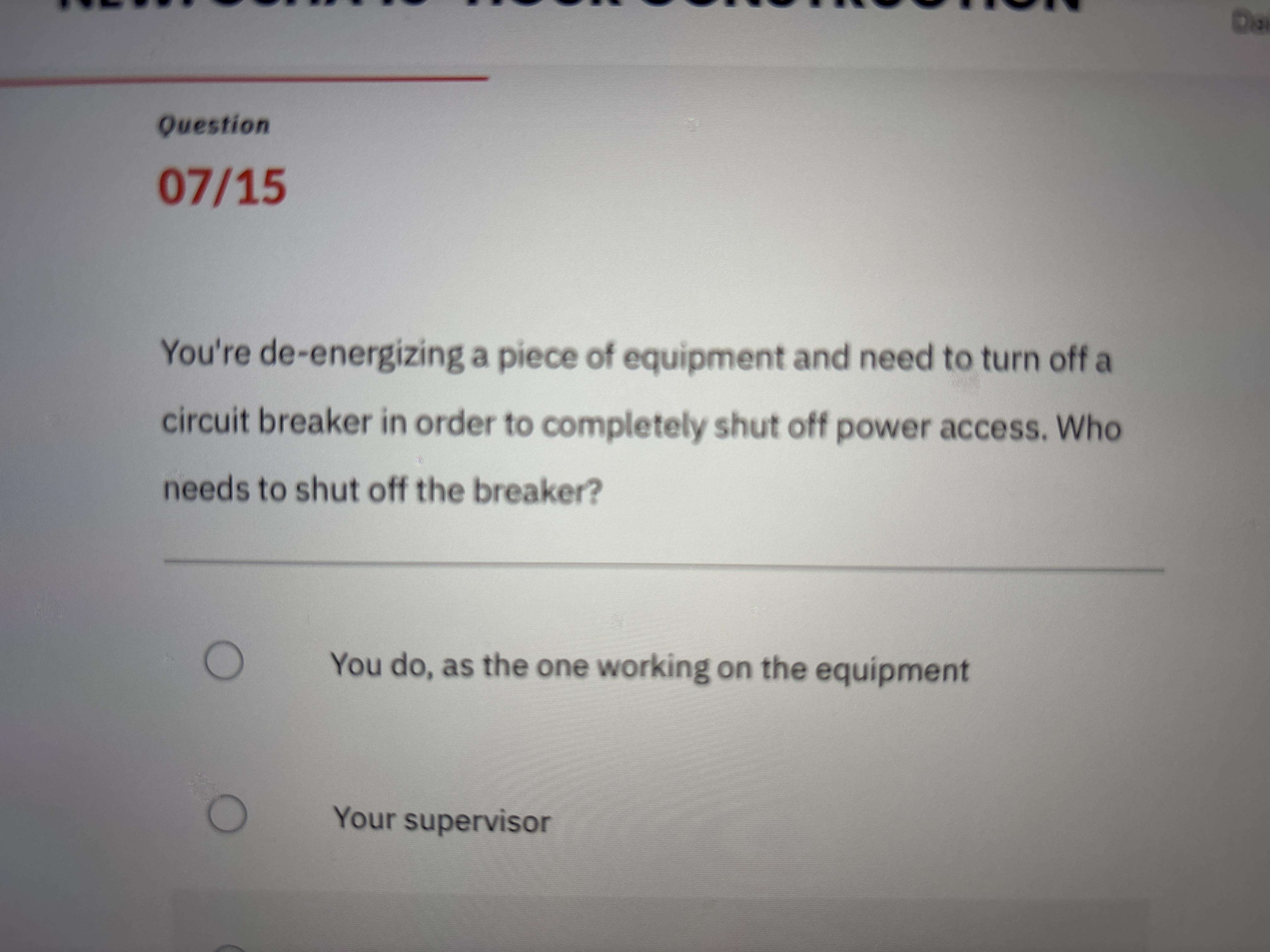 Solved You're de-energizing a piece of equipment and need to | Chegg.com