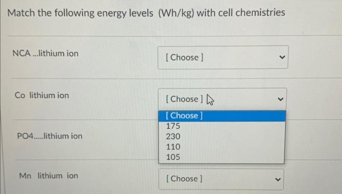 Solved Match the following energy levels (Wh/kg) with cell | Chegg.com
