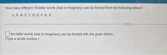 Solved How many different 10-letter words (real or | Chegg.com
