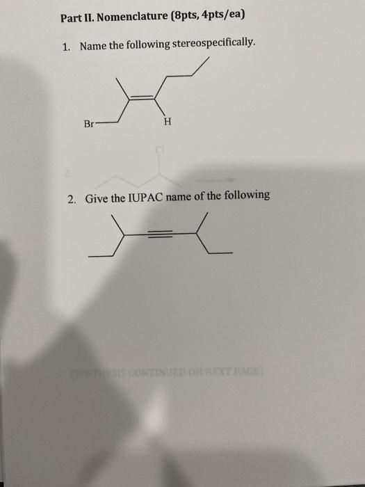 Solved Part II. Nomenclature (8pts, 4pts/ea) 1. Name the | Chegg.com Solved Part II. Nomenclature (8pts, 4pts/ea) 1. Name the | Chegg.com