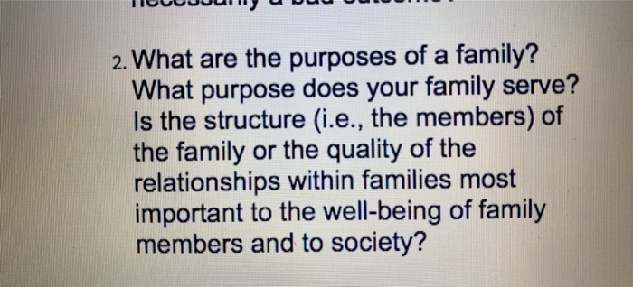 Solved 2. What are the purposes of a family? What purpose | Chegg.com