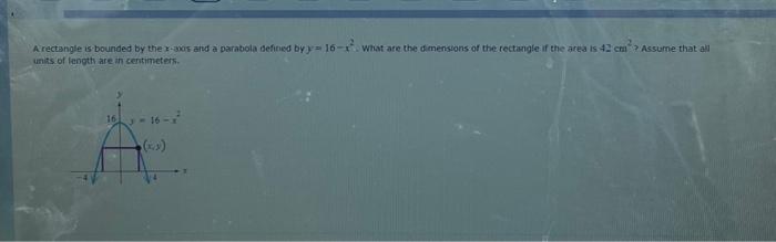Solved A rectangle is bounded by the x-axis and a parabola | Chegg.com