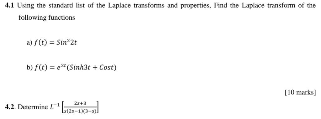 Solved 4.1 Using the standard list of the Laplace transforms | Chegg.com
