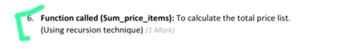 Solved 6. Function called (Sum_price_items): To calculate | Chegg.com