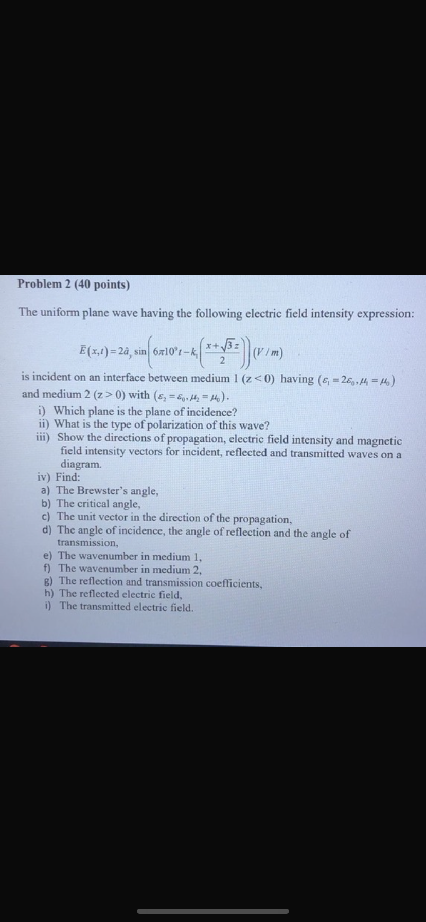 Solved Problem 2 ( 40 ﻿points)The uniform plane wave having | Chegg.com