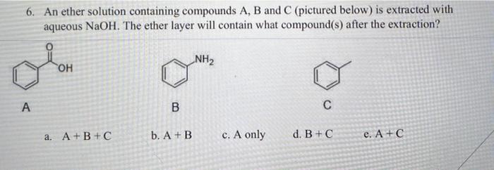 Solved 6. An ether solution containing compounds A,B and C | Chegg.com