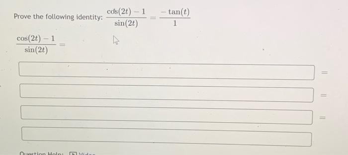 Solved Prove the following identity: cos(2t) 1 sin(2t) | Chegg.com