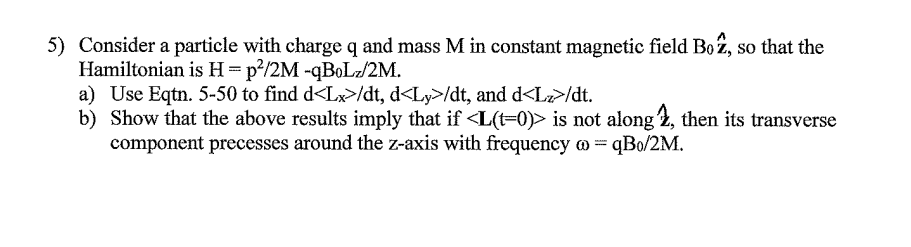 Solved Consider a particle with charge q and mass M in | Chegg.com