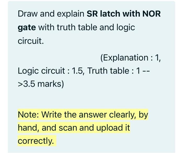 Solved Draw and explain SR latch with NOR gate with truth | Chegg.com