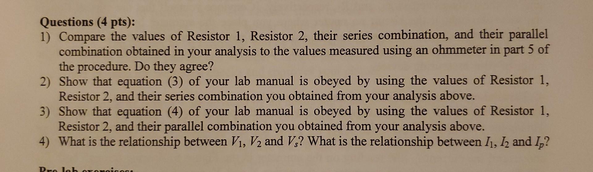Solved Questions (4 pts): 1) Compare the values of Resistor | Chegg.com