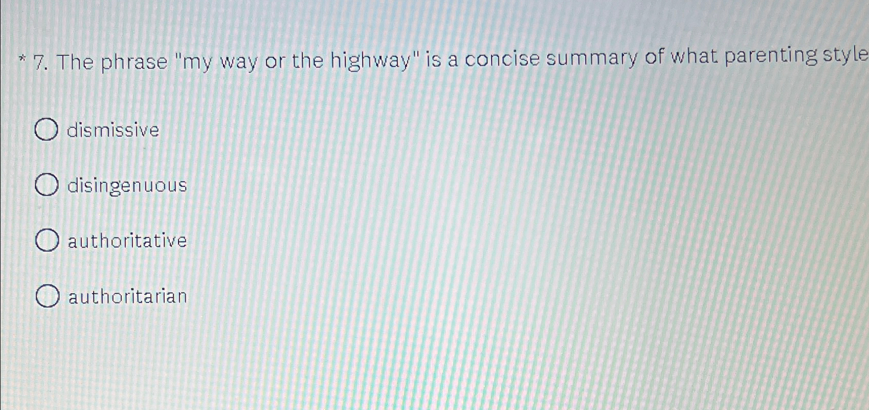 Solved *7. ﻿The phrase "my way or the highway" is a concise | Chegg.com