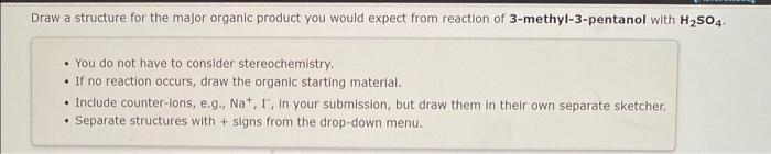 Solved Draw a structure for the major organic product you | Chegg.com