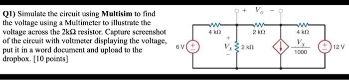 Solved Q1) Simulate the circuit using Multisim to find the | Chegg.com