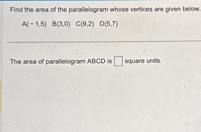 Solved Find the area of the parallelogram whose vertices are | Chegg.com