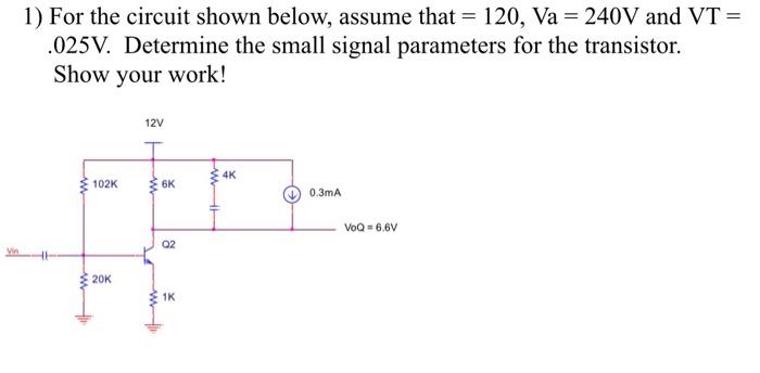 Solved 1) For the circuit shown below, assume that | Chegg.com