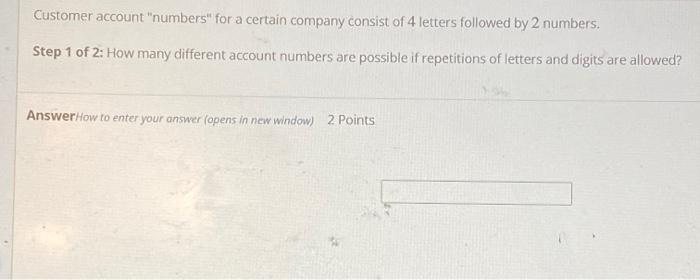 Solved Customer account "numbers" for a certain company | Chegg.com