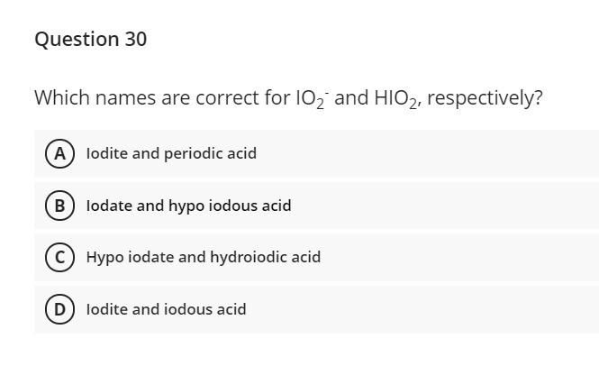 Solved Question 30 Which names are correct for 102 and HIO2, | Chegg.com